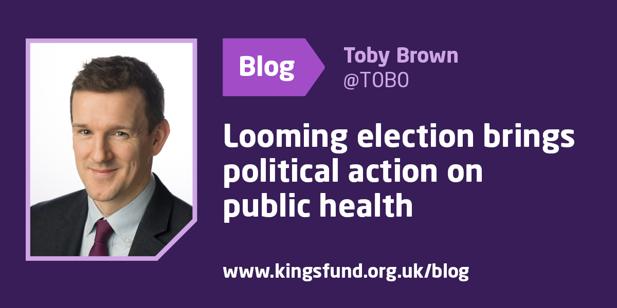 Looming Election Brings Political Action On Public Health | The King's Fund