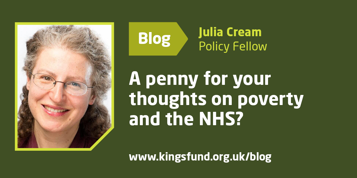 A Penny For Your Thoughts On Poverty And The NHS? | The King's Fund