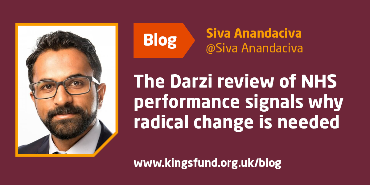 The Darzi Review Makes The Case For Radical Change | The King's Fund