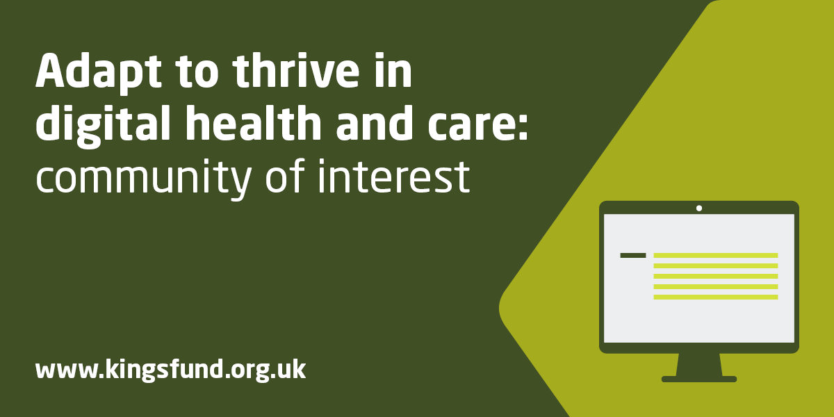 Adapt To Thrive - Digital Health Care | Community Of Interest | The King's Fund