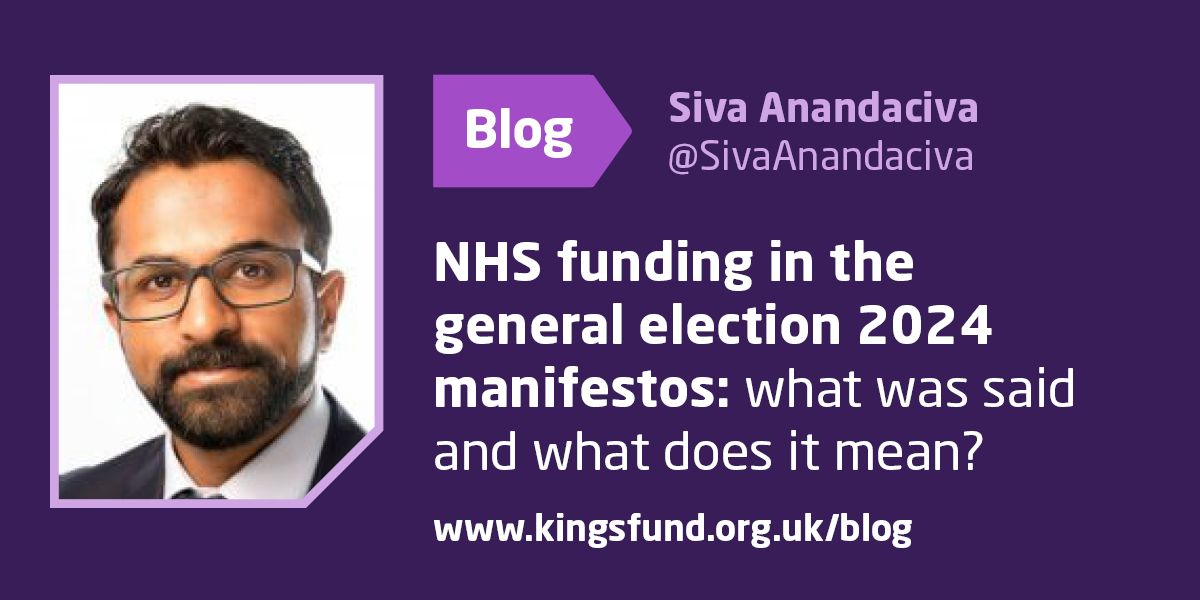 NHS Funding In The General Election 2024 Manifestos: What Was Said And What Does It Mean? | The ...