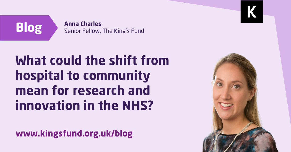 What Could The Shift From Hospital To Community Mean For Research And Innovation In The NHS ...