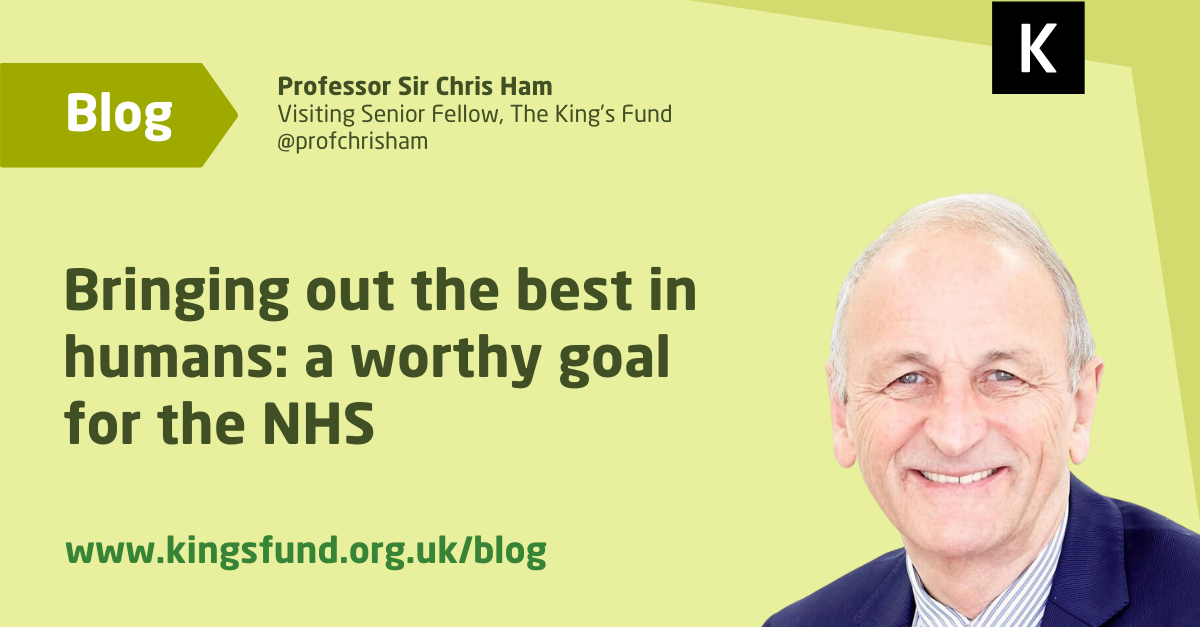 Bringing Out The Best In Humans: A Worthy Goal For The NHS | The King's ...
