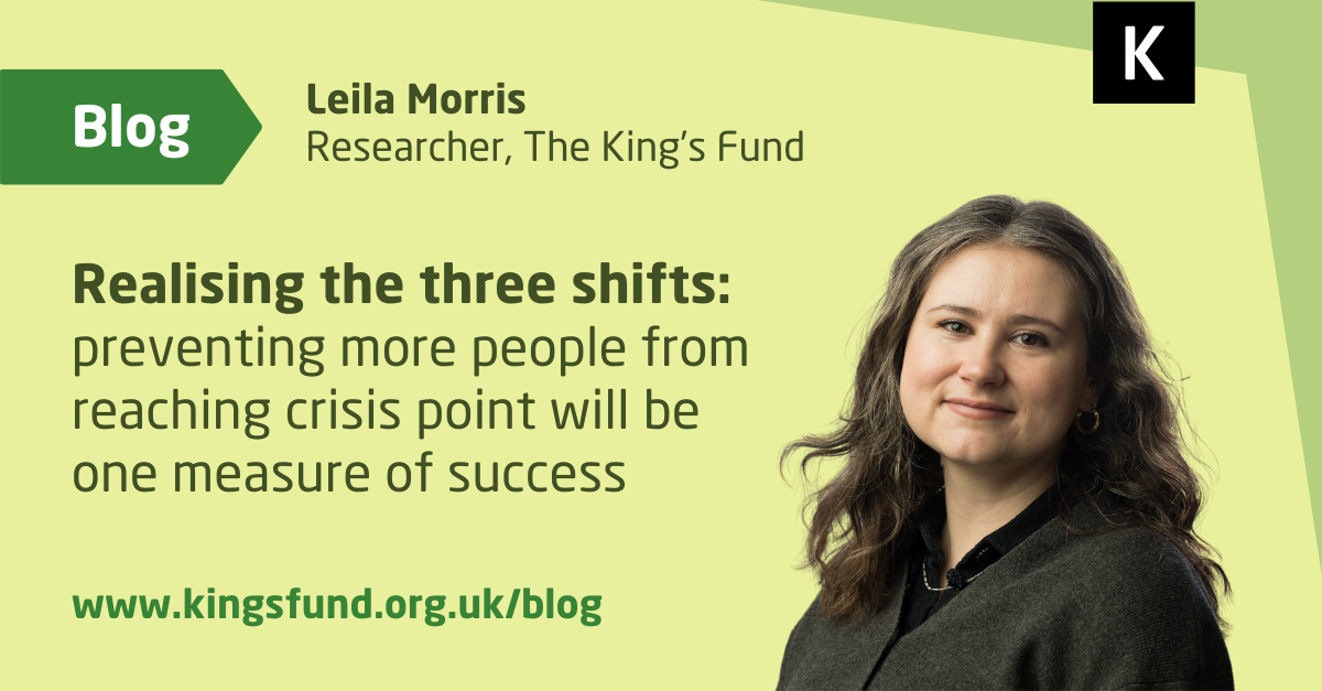 Realising the three shifts: preventing more people from reaching crisis point will be one ...