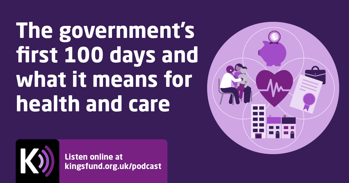 The government’s first 100 days and what it means for health and care ...