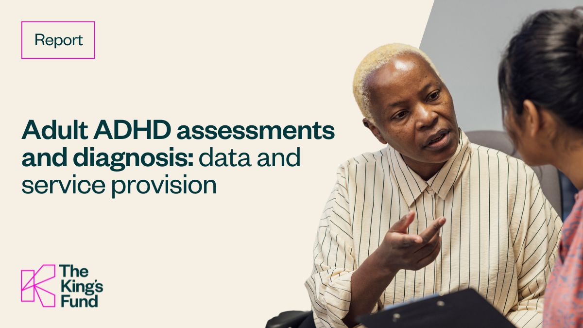 Adult ADHD Assessments And Diagnosis: Data And Service Provision | The ...