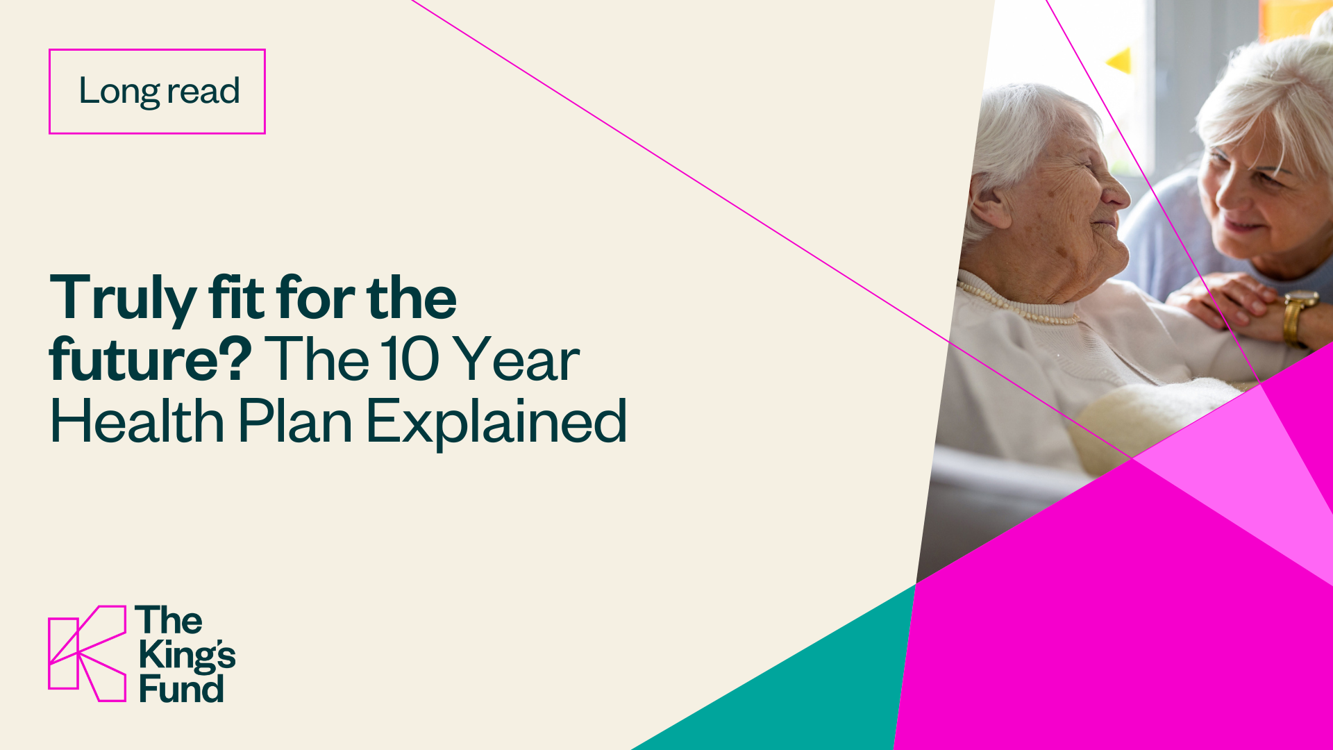 Truly Fit For The Future? The 10 Year Health Plan Explained | The King ...