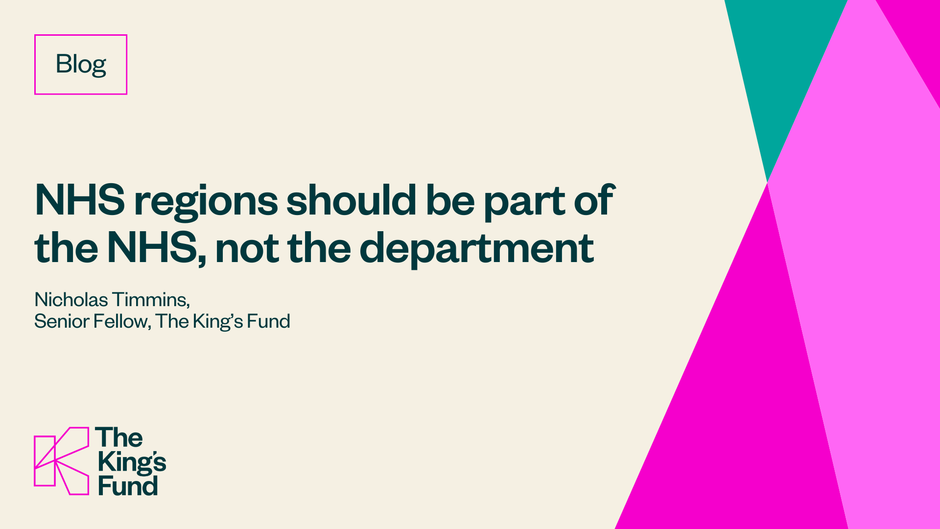 NHS Regions Should Be Part Of The NHS, Not The Department | The King's Fund