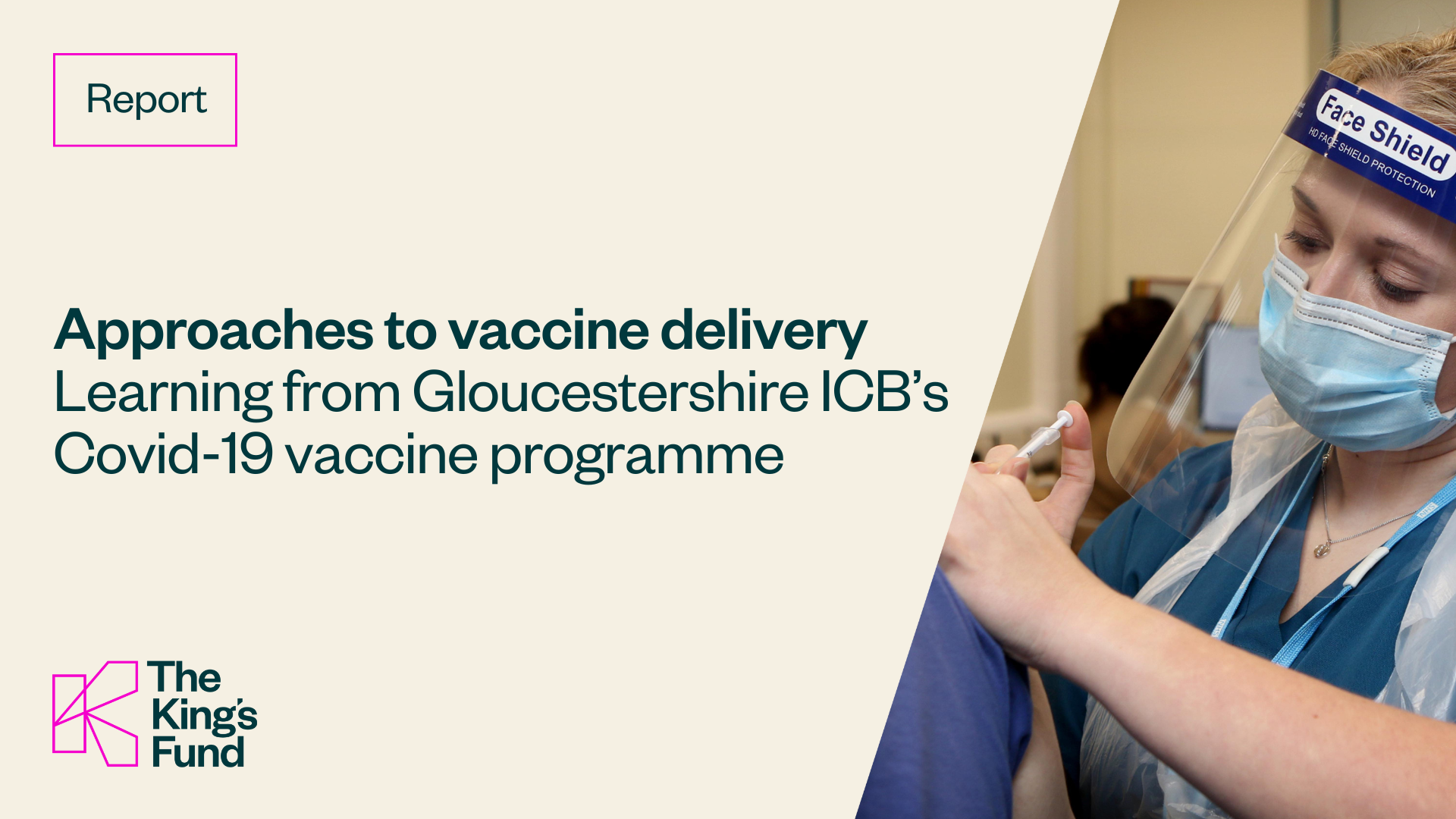 Approaches To Vaccine Delivery: Learning From Gloucestershire ICB’s Covid-19 Vaccine Programme ...