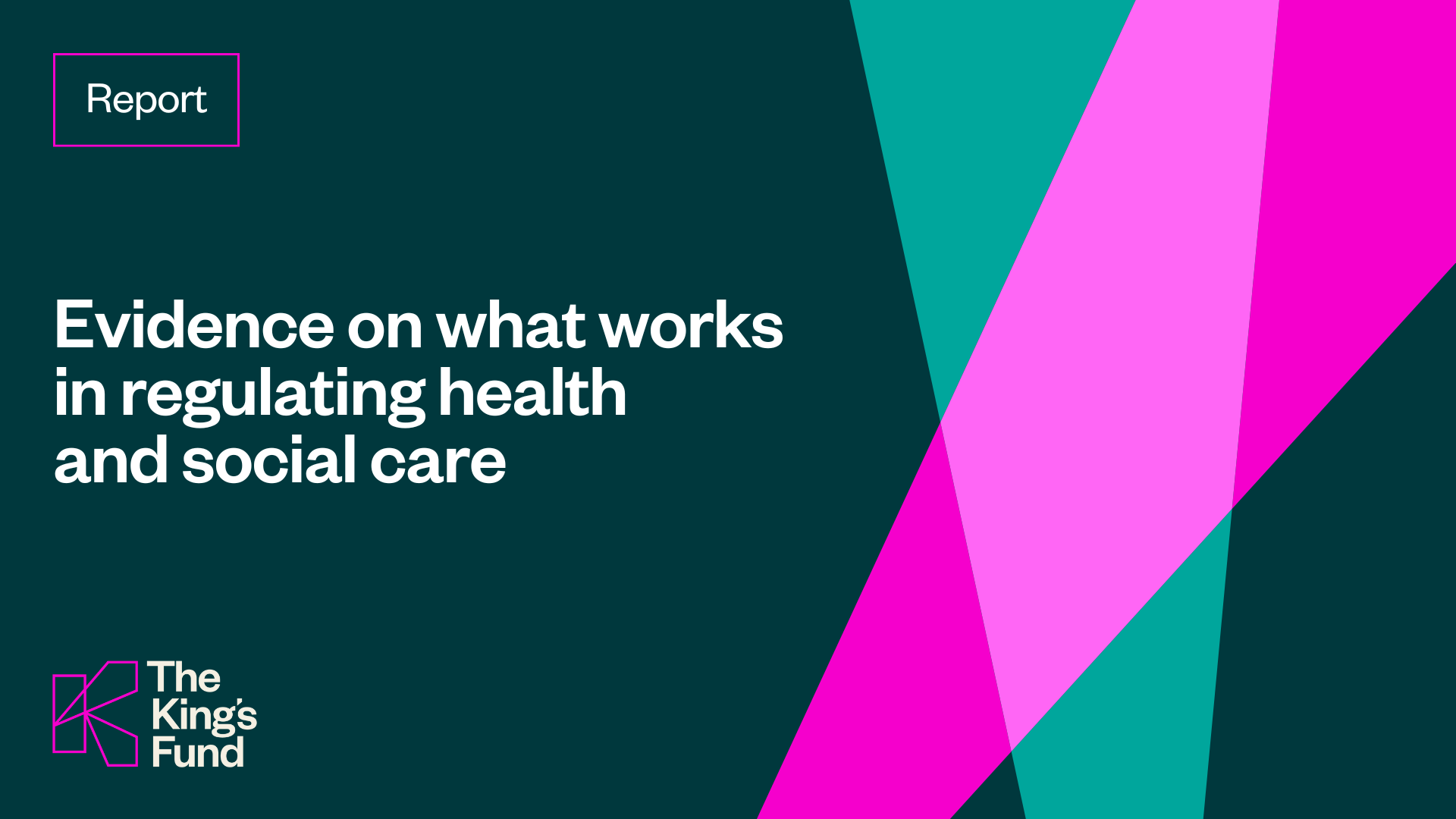 Evidence On What Works In Regulating Health And Social Care | The King ...