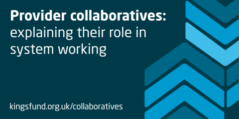 Provider Collaboratives: Explaining Their Role In System Working | The ...