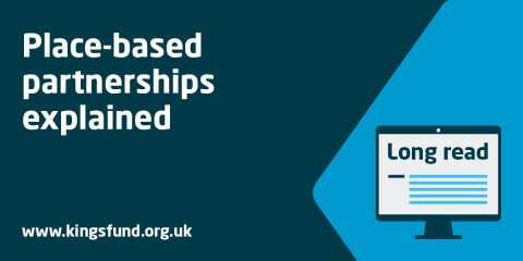 Place-based Partnerships Explained | The King's Fund