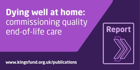 Dying Well At Home: Commissioning Quality End-of-life Care | The King's ...