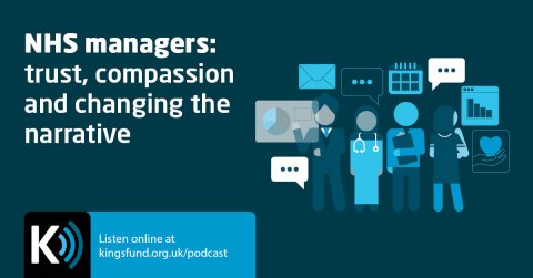 NHS managers: trust, compassion and changing the narrative | The King's ...