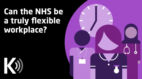 Can the NHS be a truly flexible workplace? | The King's Fund