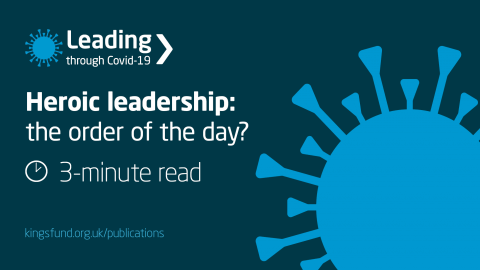 Heroic leadership | The King's Fund