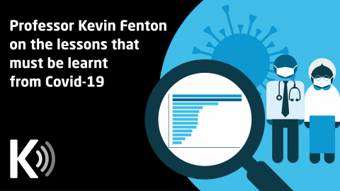 Professor Kevin Fenton on the lessons that must be learnt from Covid-19 ...